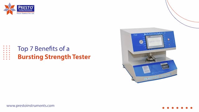 Top 7 Benefits of a Bursting Strength Tester